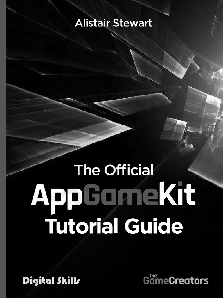 The Official AppGameKit Tutorial Guide by Alistair Stewart | PDF
