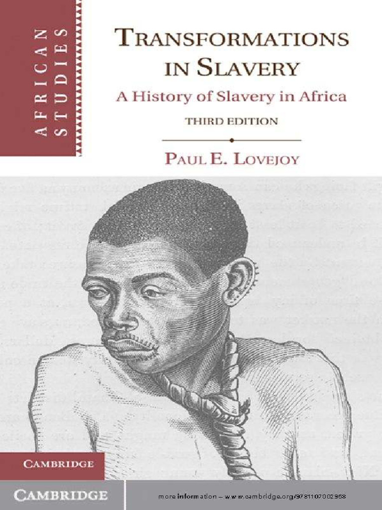 Transformations in Slavery A History of Slavery in Africa, 3rd Ed (Paul ...