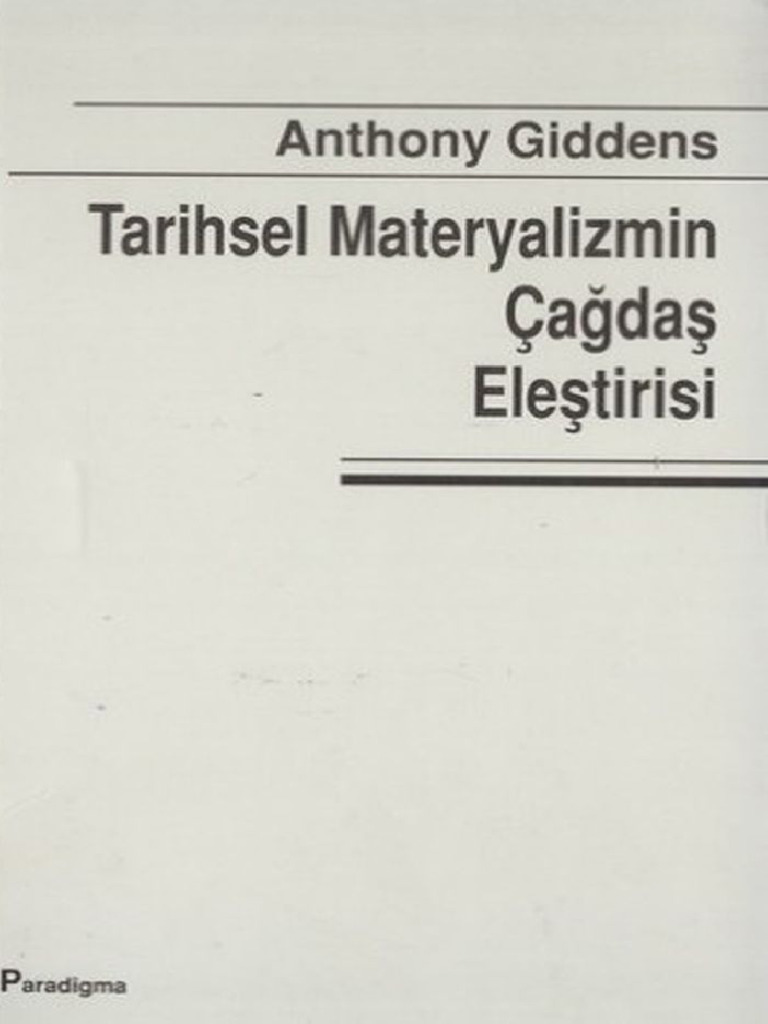 Anthony Giddens Tarihsel Materyalizmin C | PDF