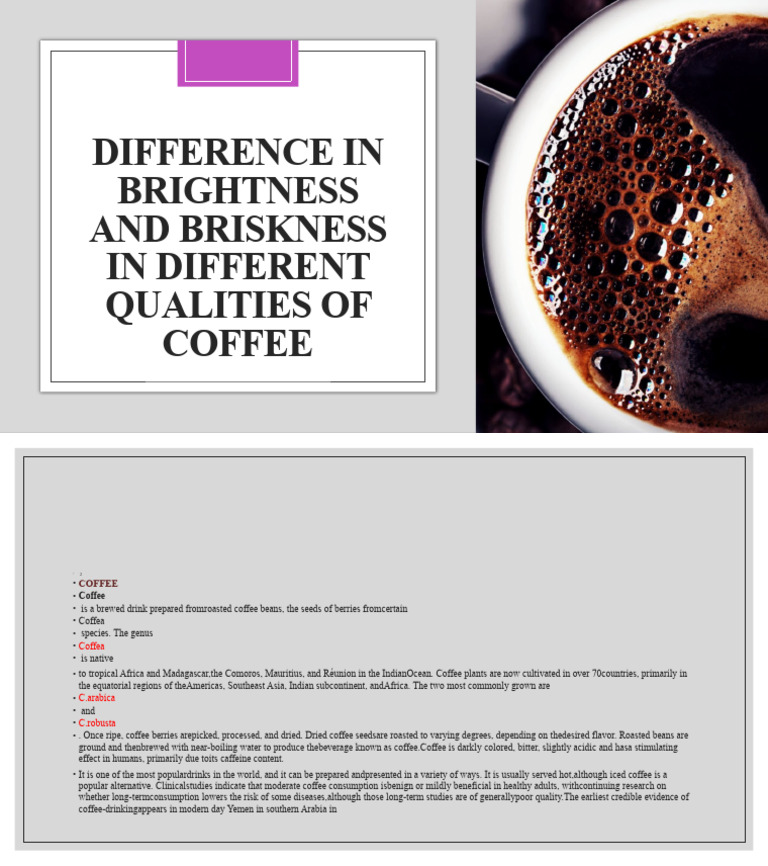 Difference in Brightness and Briskness in Different Qualities of Coffee ...