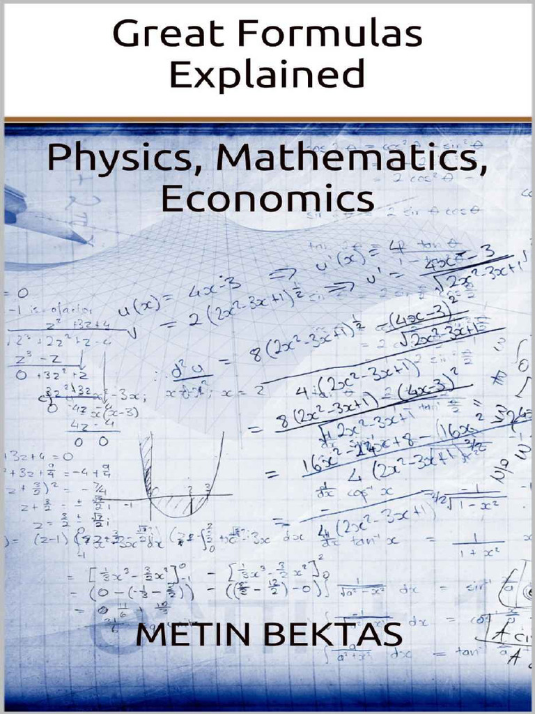 Great Formulas Explained Physics Mathematics Economics | PDF | Force | Decibel