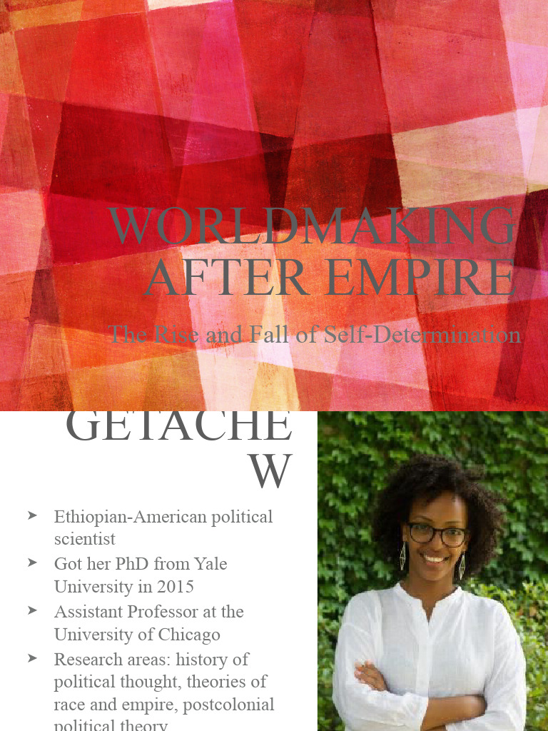Worldmaking After Empire: The Rise and Fall of Self-Determination | PDF | Postcolonialism ...