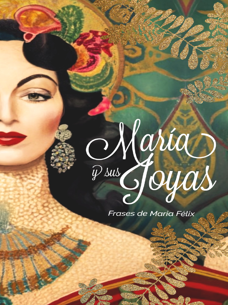 Maria y Sus Joyas - Frases de Maria Felix | PDF