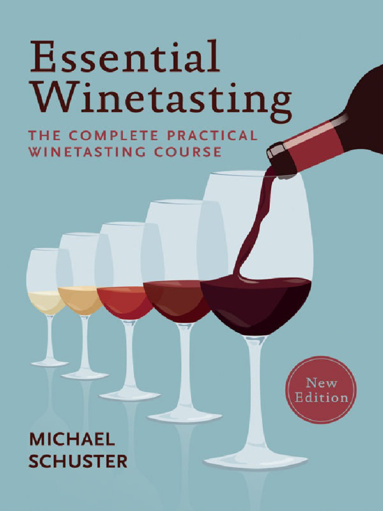 Essential Winetasting The Complete Practical Winetasting Course by ...