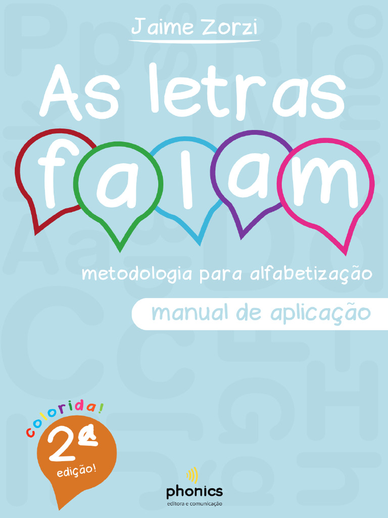 Jaime Zorzi. As Letras Falam. Metodologia para Alfabetização. Manual de ...