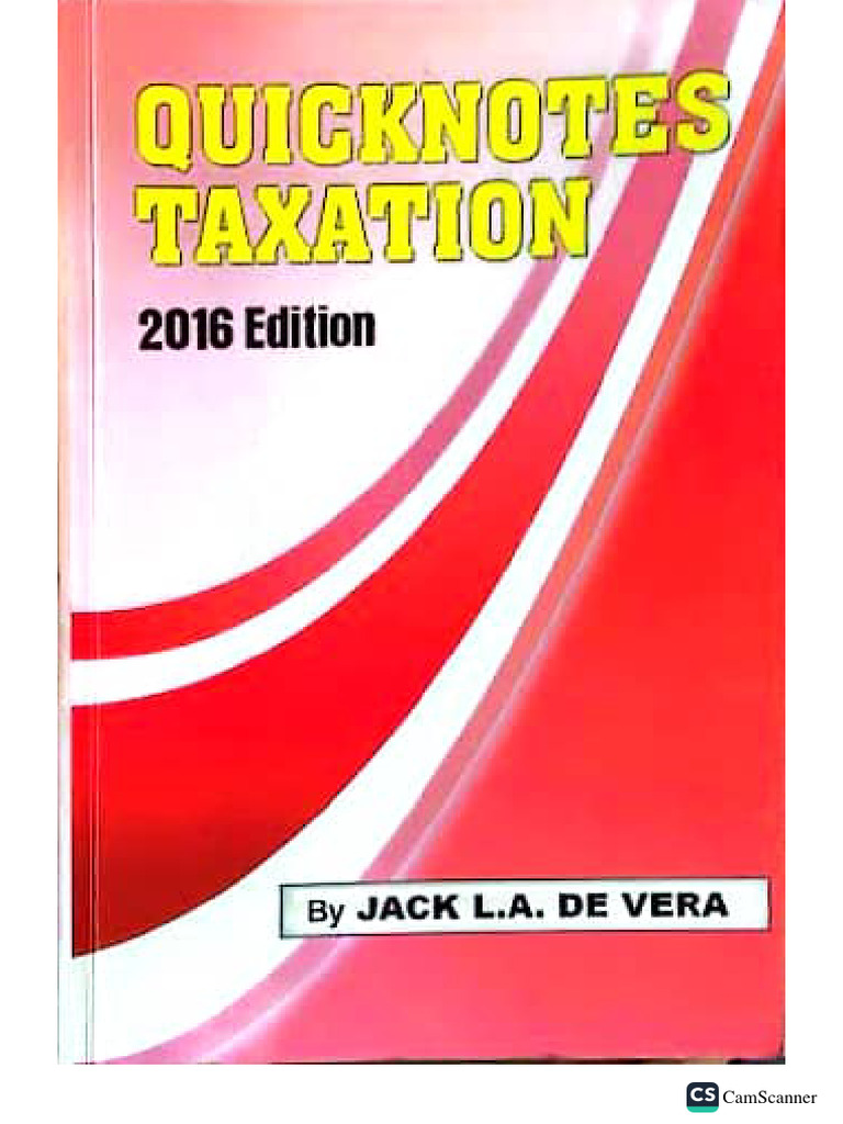Quick Notes in Taxation by de Vera (2016 Edition) | PDF