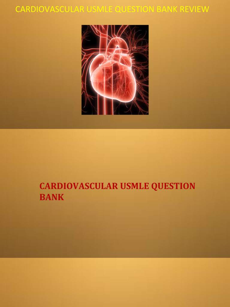 CVS Usmle Question Bank | PDF | Heart | Diastole