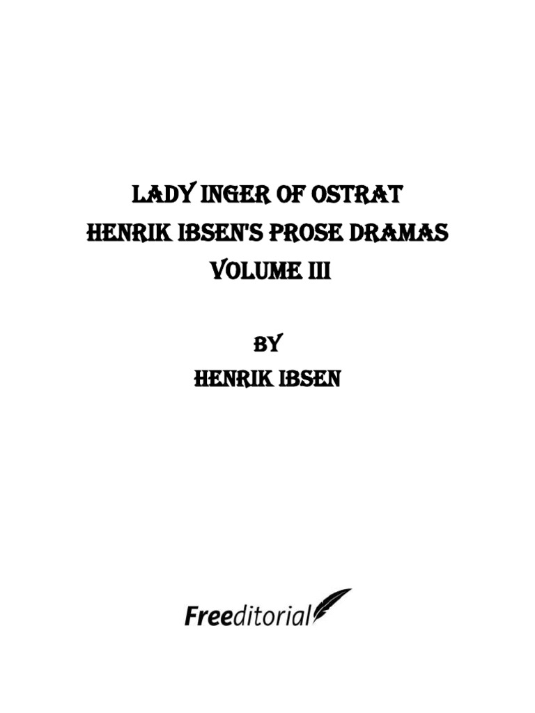 Lady Inger of Ostrat Henrik Ibsen S Prose Dramas Volume III | PDF
