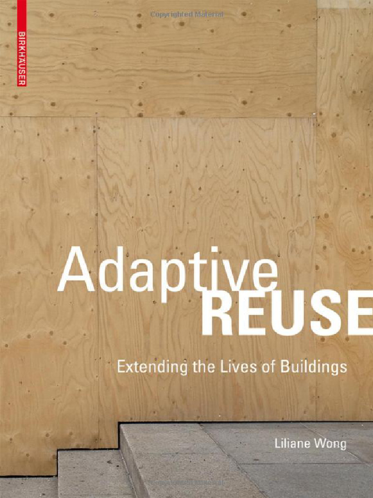 Adaptive Reuse Extending The Lives of Buildings (Liliane Wong) (Z ... Adaptive Reuse Extending The Lives of Buildings (Liliane Wong) (Z ...