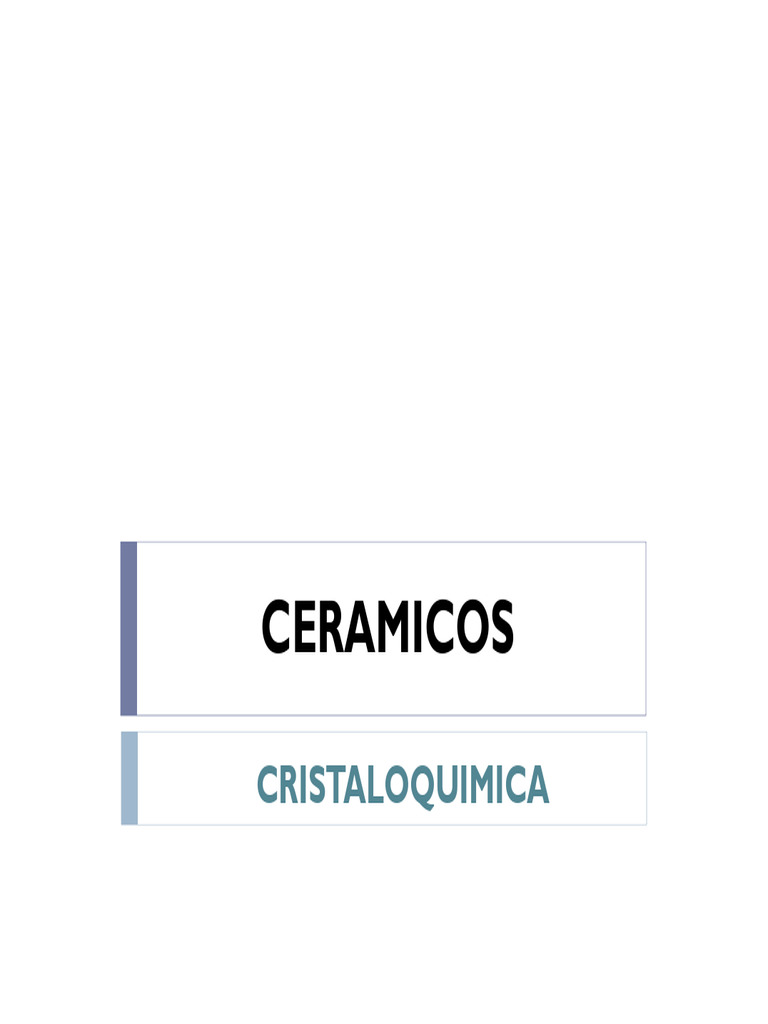 Presentación Sobre Cerámicos. | PDF | Enlace químico | Enlace iónico