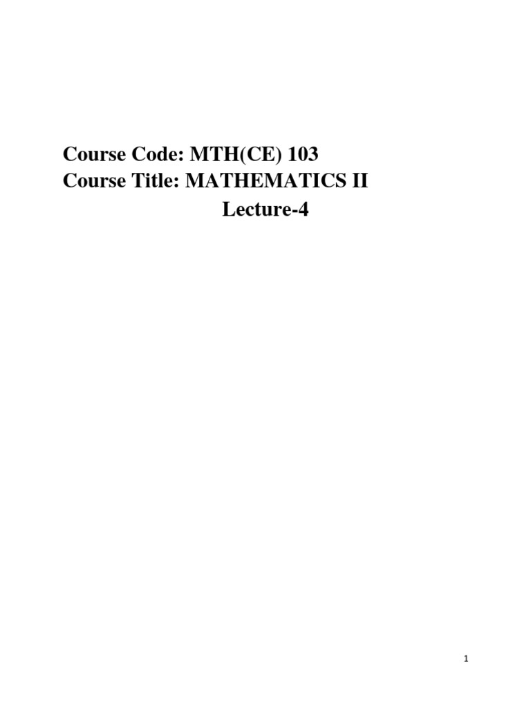 Course Code: MTH (CE) 103 Course Title: MATHEMATICS II Lecture-4 | PDF