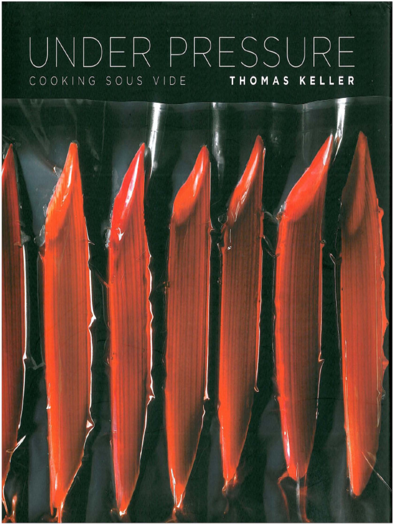 PDF Cooking Sous Vide Under Pressure by Thomas Keller DL | PDF