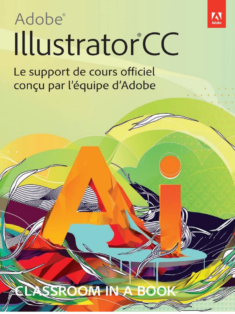 Illustrator Le Support de Cours Officiel Concu Par Lequipe Adobe | PDF ... Illustrator Le Support de Cours Officiel Concu Par Lequipe Adobe | PDF ...