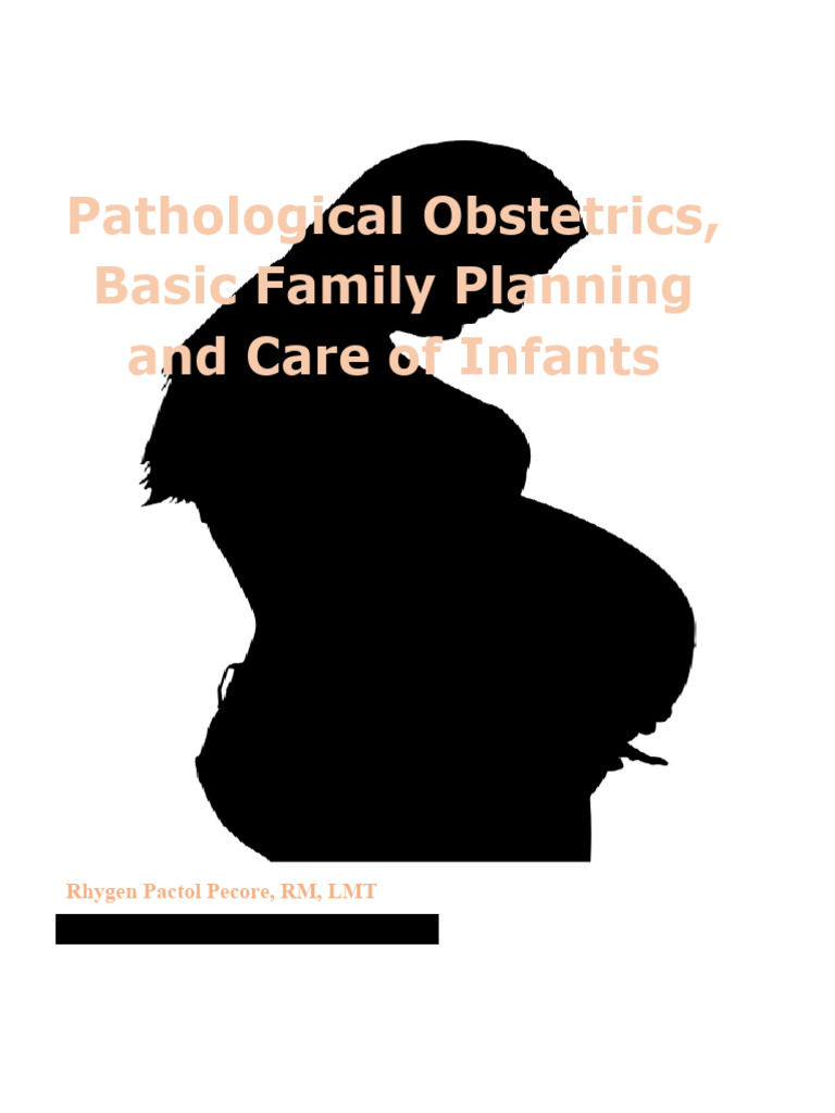 Pathological Obstetrics, Basic Family Planning and Care of Infants ...