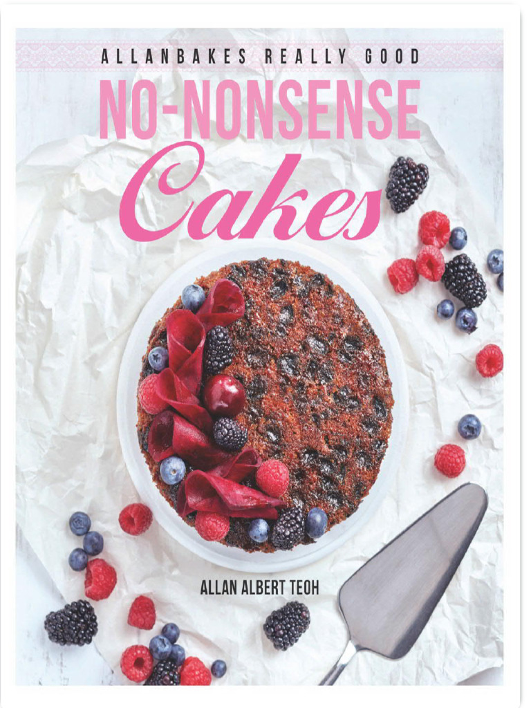 Allan Albert Teoh - AllanBakes Really Good No-Nonsense Cakes (2018. Marshall Cavendish ...