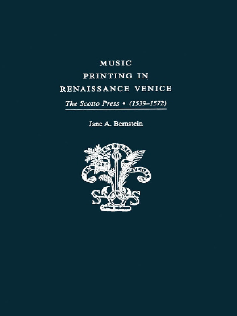 Music Printing in Renaissance Venice The Scotto Press, 1539-1572 (Jane ...