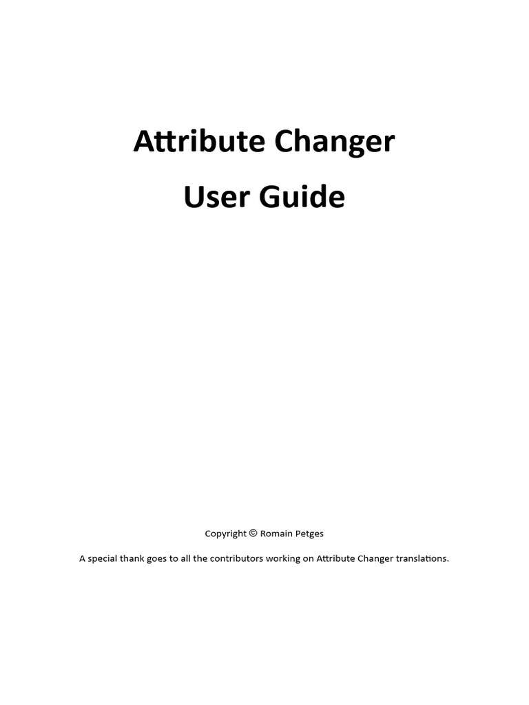 Attribute Changer User Guide: A Special Thank Goes To All The Contributors Working On Attribute ...