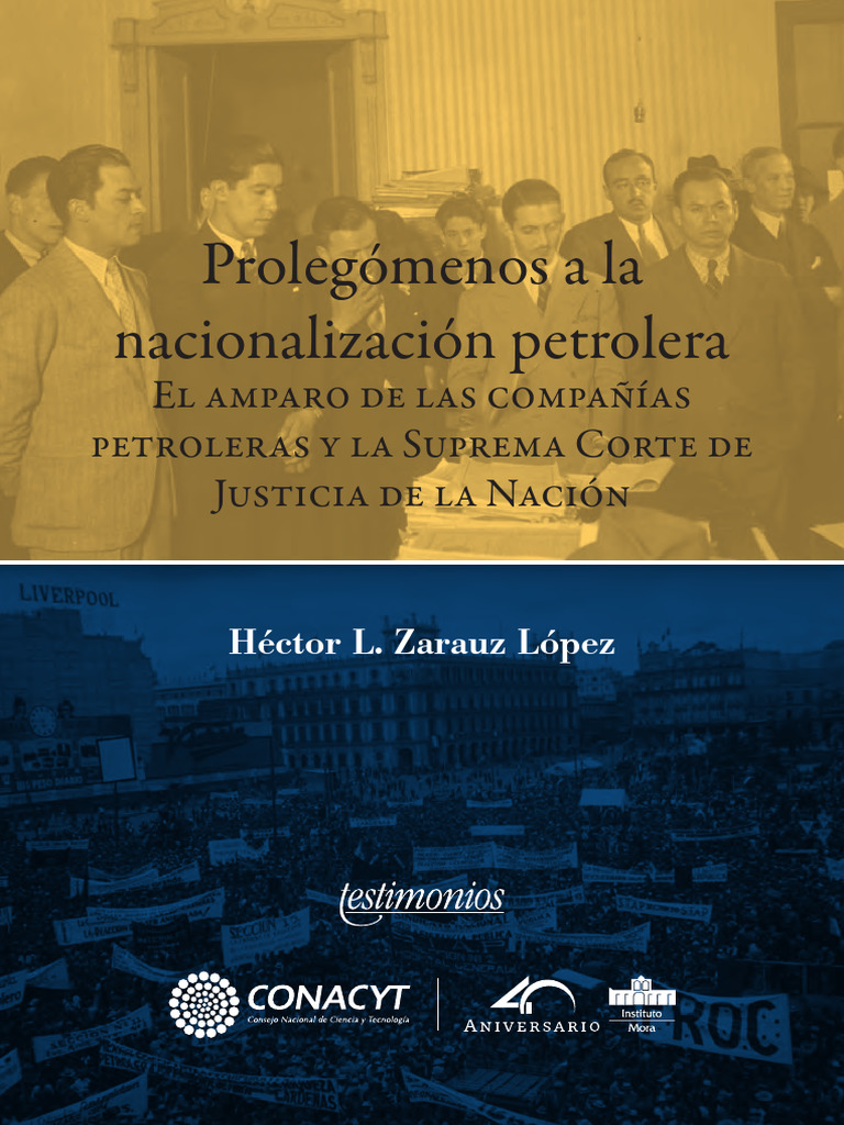 ZARAUZ Lopez, Hector Luis - Prolegomenos A La Nacionalizacion Petrolera Amparo Companias y SCJN ...