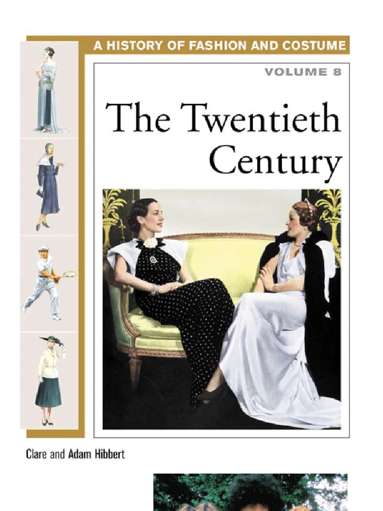 The Twentieth Century (History of Costume and Fashion) | PDF