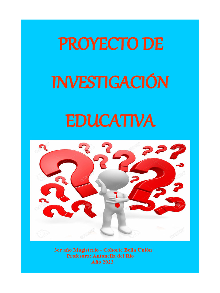 Proyecto de Investigacion Educativa | PDF | Enseñando | Maestros