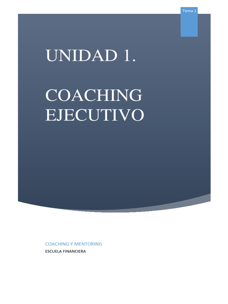 Unidad 1. Coaching Ejecutivo | PDF | Comportamiento | Conceptos psicologicos