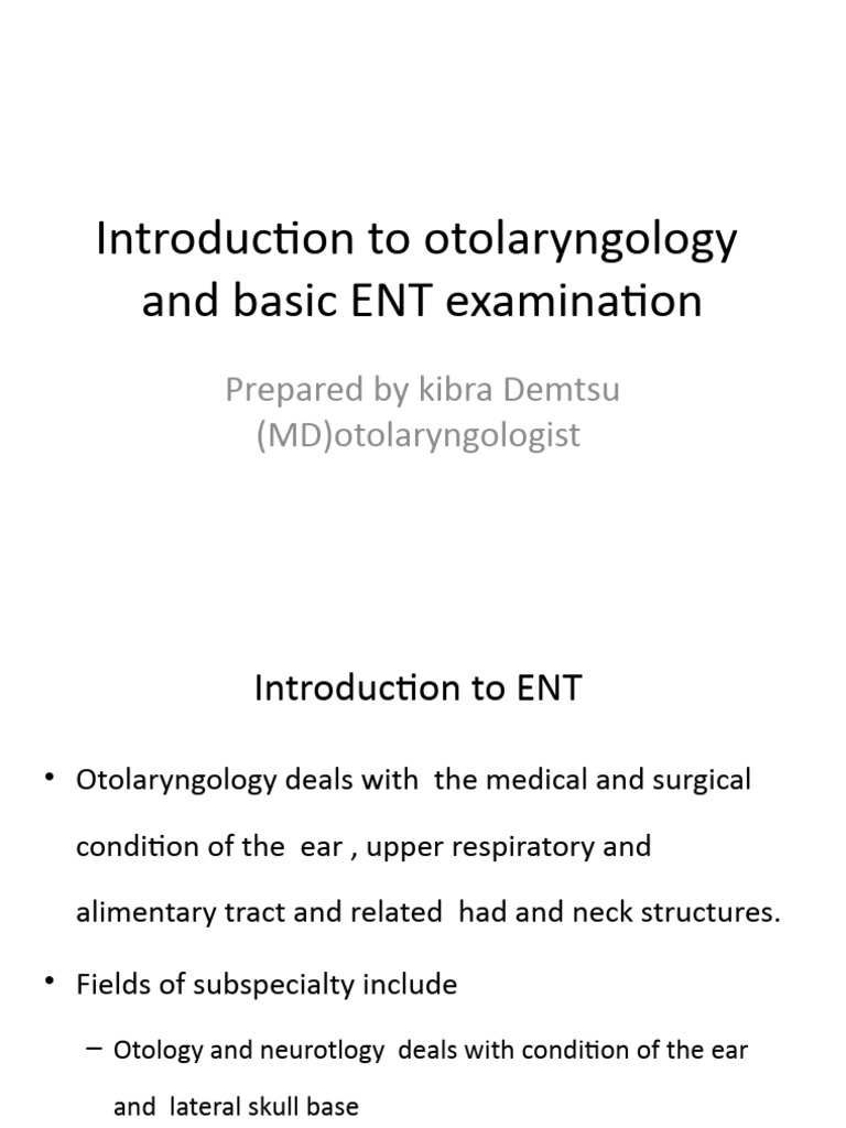 Introduction To Ent and Basic ENT Examination | PDF | Otorhinolaryngology | Ear