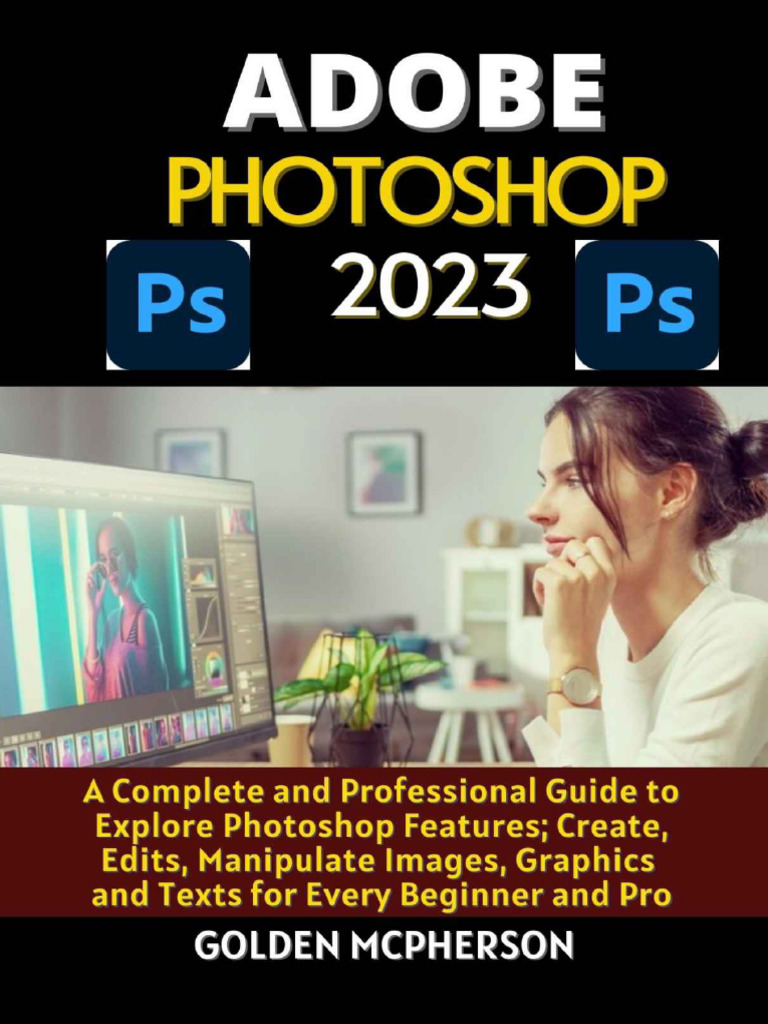 Adobe Photoshop 2023 by Golden MCpherson | PDF | Adobe Photoshop | Raw ...