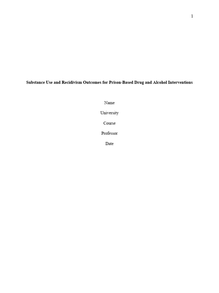 Substance Use and Recidivism Outcomes For Prison-Based Drug and Alcohol Interventions-Final | PDF