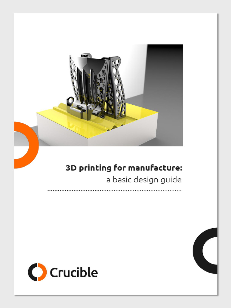 3d Printing For Manufacture A Basic Design Guide Download Original | PDF | 3 D Printing ...