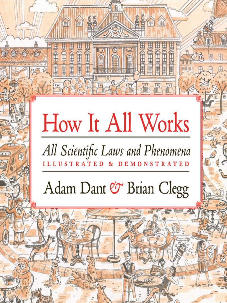 How It All Works All Scientific Laws and Phenomena Illustrated ...