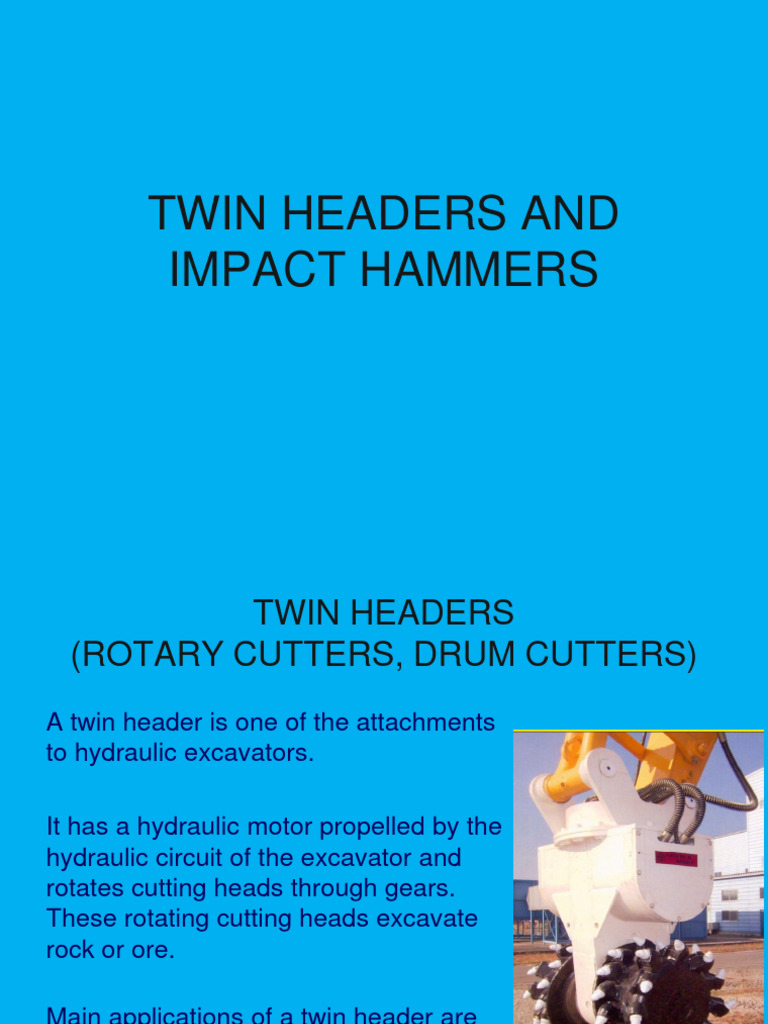 6-Twin Headers and Impact Hammers - Kopya | PDF | Hydraulics | Hammer
