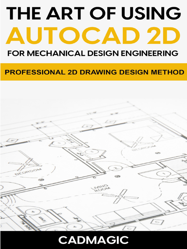 The Art of Using AutoCAD 2D For Mechanical Design Engineering Professional 2D Drawing Design ...