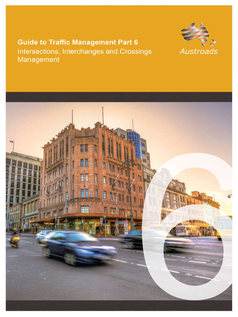 AGTM06-20 Part 6 Intersections Interchanges and Crossings Management ... AGTM06-20 Part 6 Intersections Interchanges and Crossings Management ...