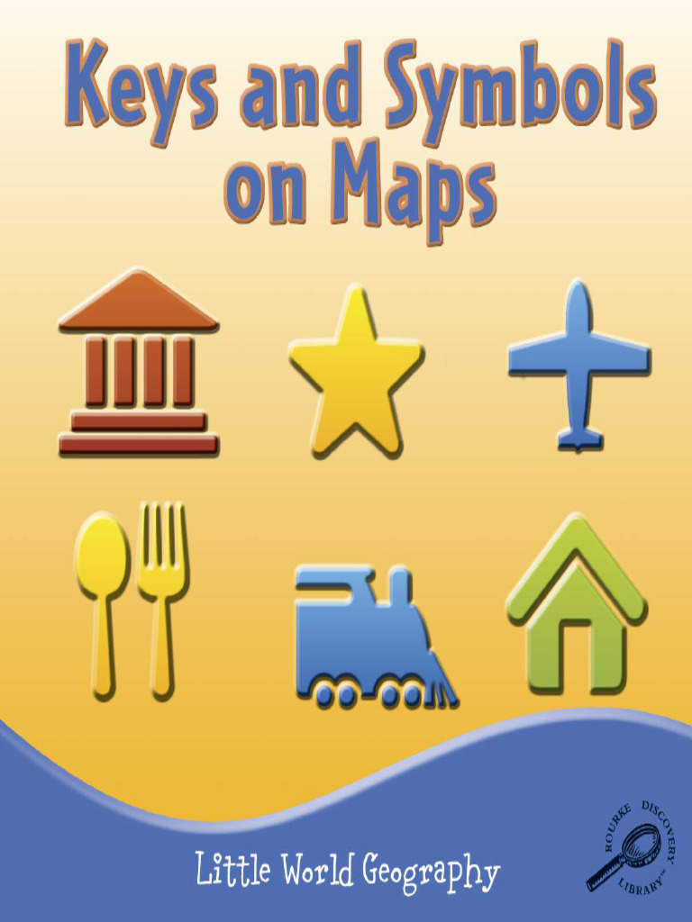 Keys and Symbols on Maps for Kids | PDF | Map | Geography
