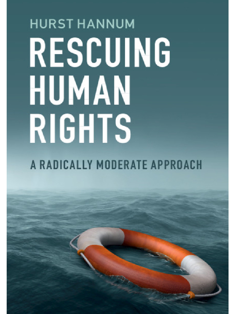Hurst Hannum - Rescuing Human Rights - A Radically Moderate Approach ...