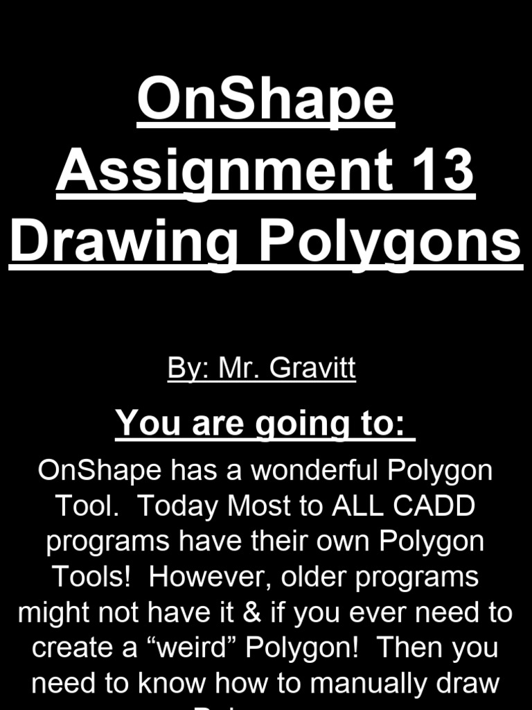 Onshape Assignment 13 Drawing Polygons: By: Mr. Gravitt | PDF | Polygon ...