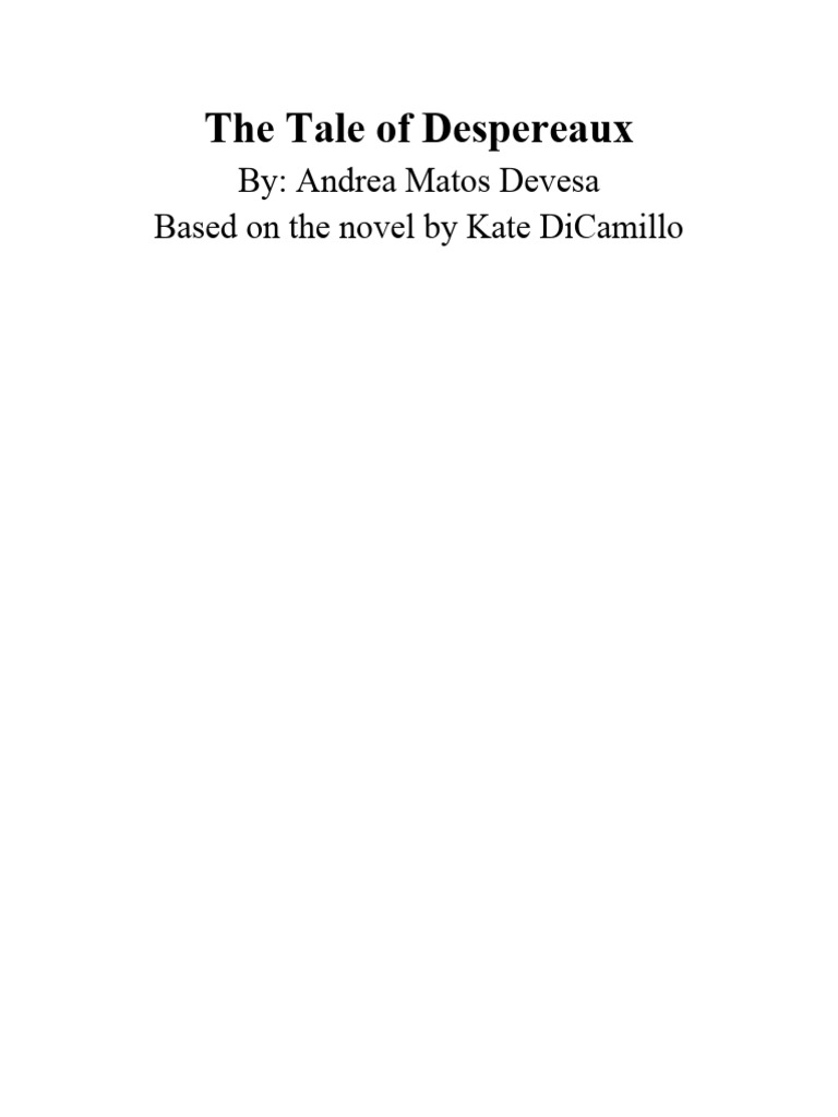 Tale of Despereaux Draft 1 Andrea Matos Devesa | PDF