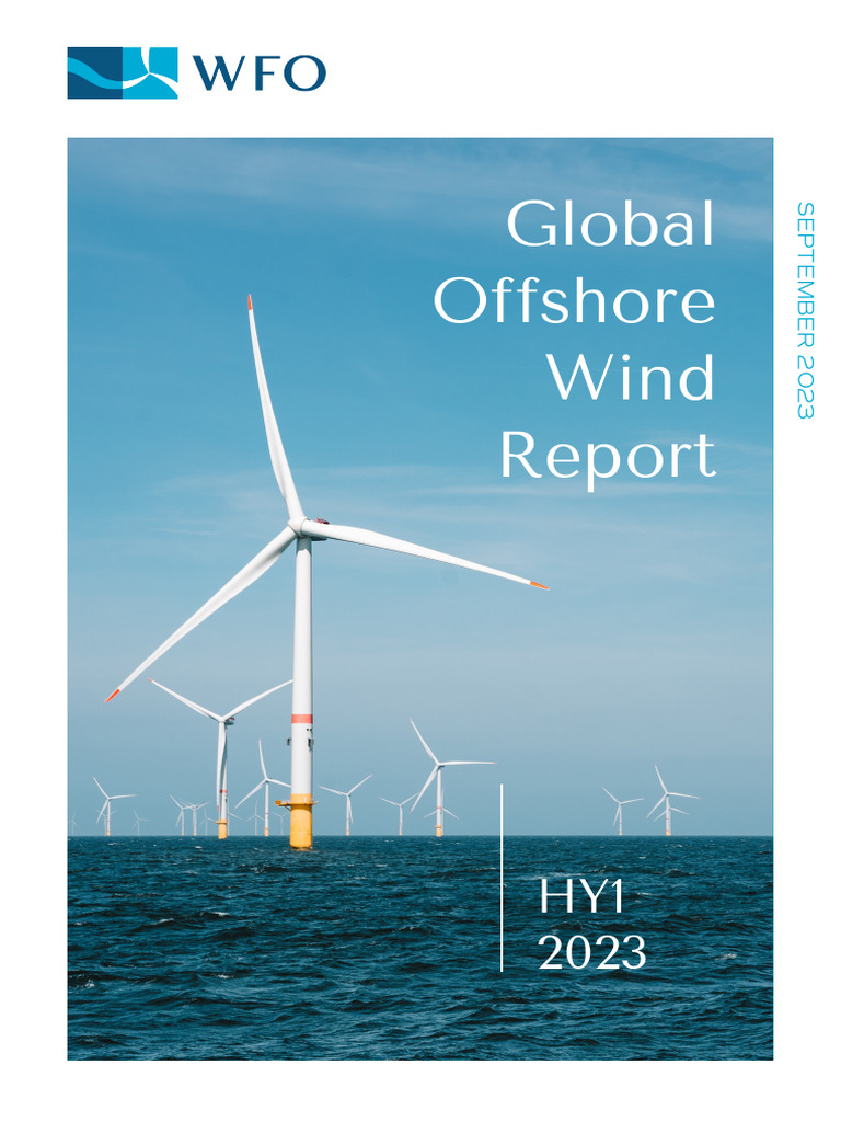 WFO Global Offshore Wind Report HY1 2023 1 | Download Free PDF | Offshore Wind Power | Wind Power