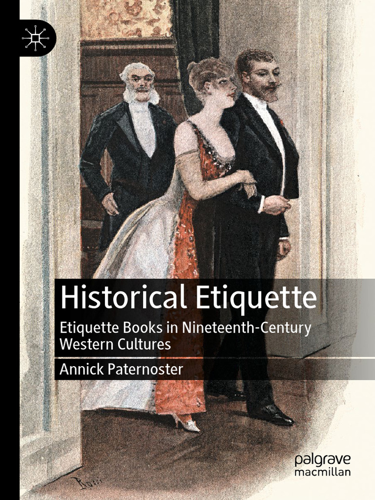 Annick Paternoster - Historical Etiquette - Etiquette Books in ...