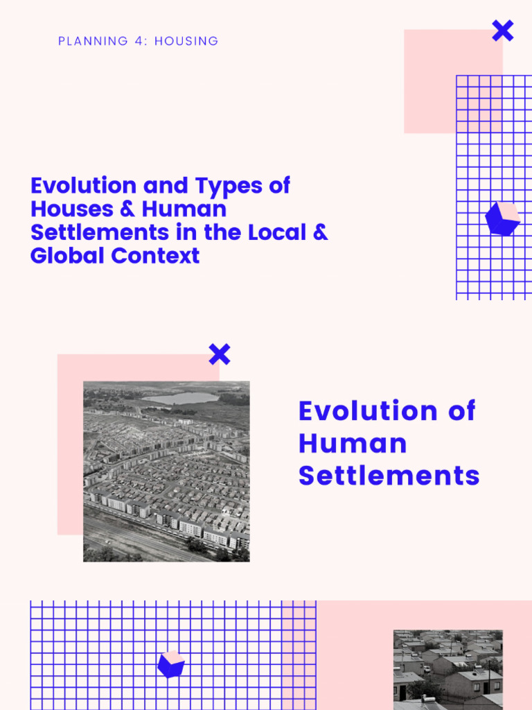 Evolution and Types of Houses & Human Settlements in The Local & Global ...