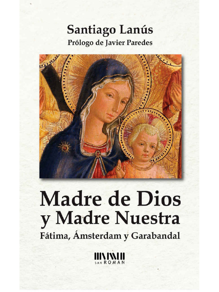 Madre de Dios y Madre Nuestra_ Fátima, Ámsterdam y Garabandal - Santiago Lanús | PDF ...