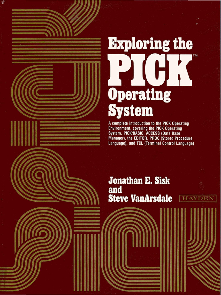 Exploring The PICK Operating System 1st Edition by Jonathan Sisk and ... Exploring The PICK Operating System 1st Edition by Jonathan Sisk and ...