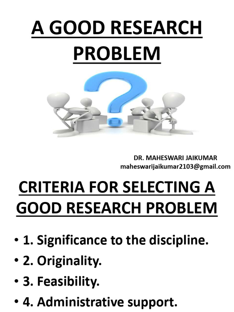 Criteria To Select A Good Research Problem-180731090354 | PDF ...