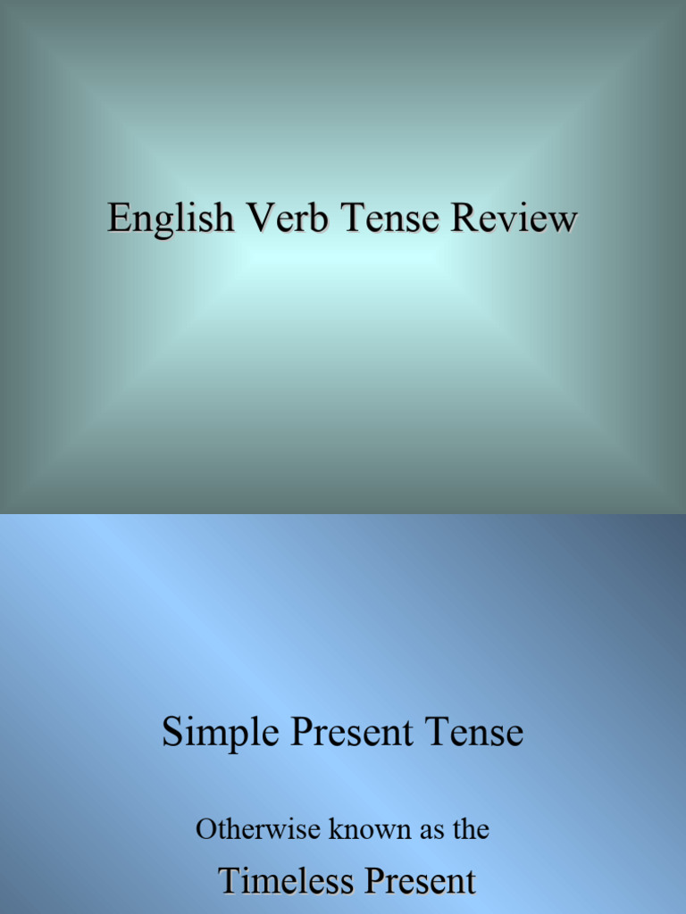 English Verb Tenses Review | PDF | Grammatical Tense | Perfect (Grammar)