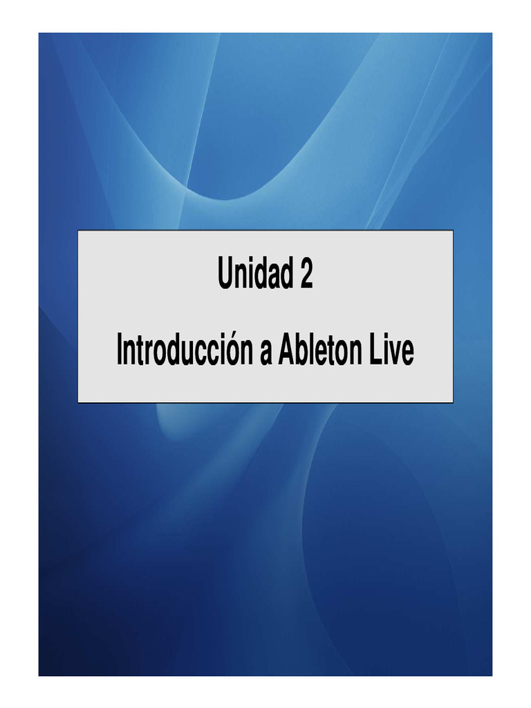 Unidad 2 - Conceptos Basicos de Ableton Live v2 | PDF | Tecnología de ...
