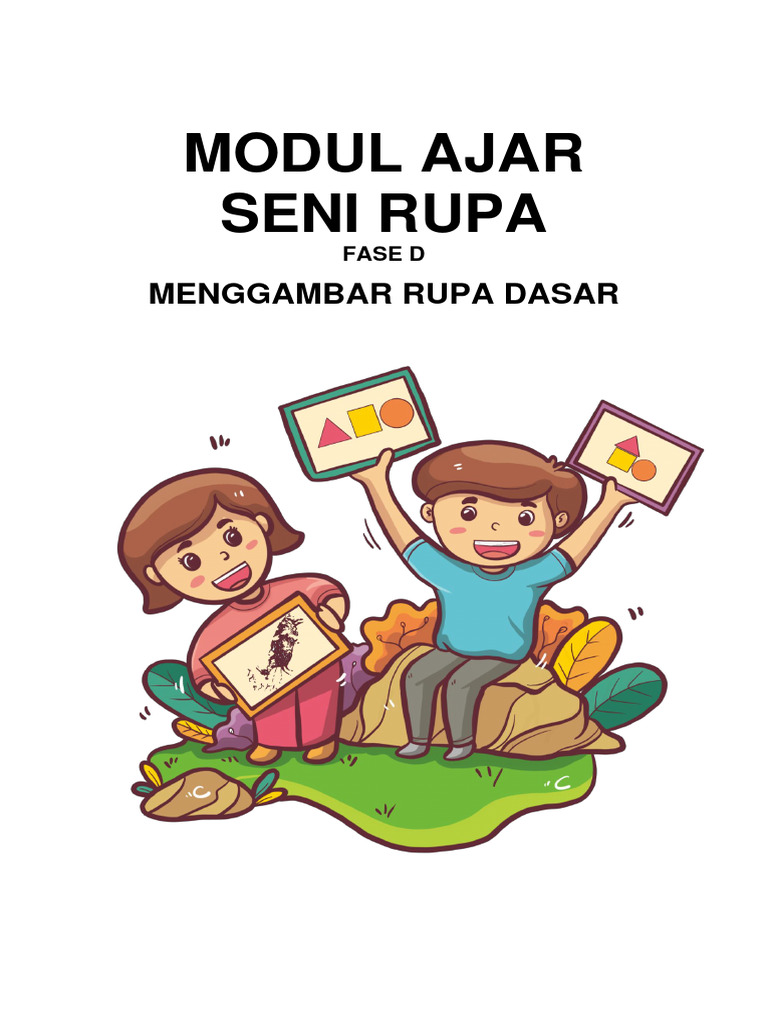 Modul Ajar Seni Rupa - Menggambar Rupa Dasar - Fase D | PDF