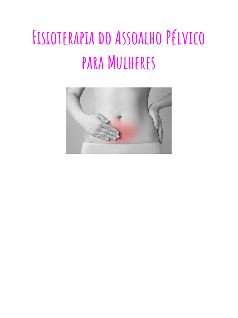 Fisioterapia Do Assoalho Pélvico para Mulheres | PDF | Fisioterapia | Dor