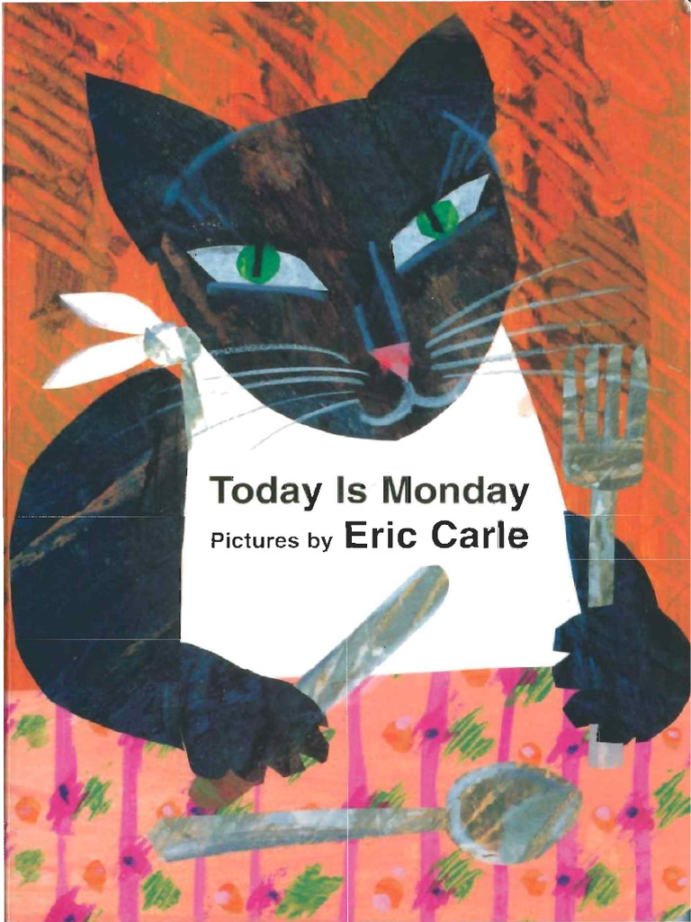 Today Is Monday Eric Carle | PDF
