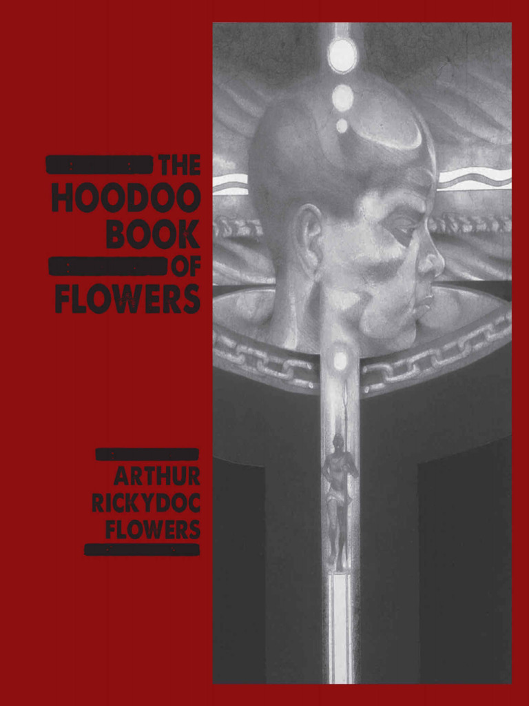 The Hoodoo Book of Flowers The Great Blac - Arthur Flowers | PDF | Soul ...