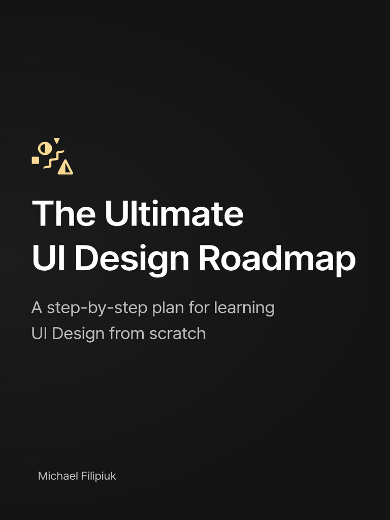 Ultimate UI Design Roadmap | PDF | User Interface | User Interface Design
